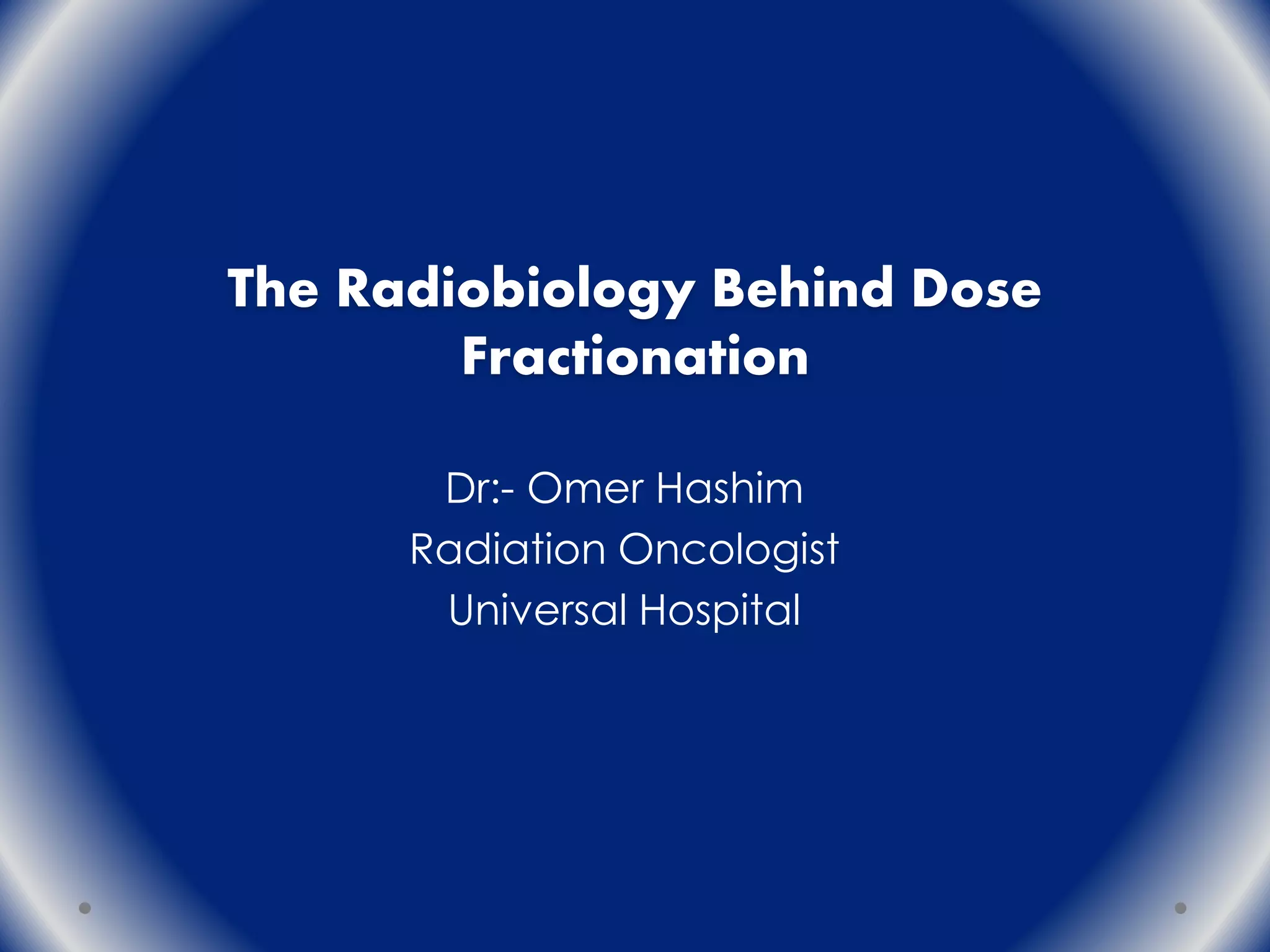 The Radiobiology Behind Dose Fractionation.pdf