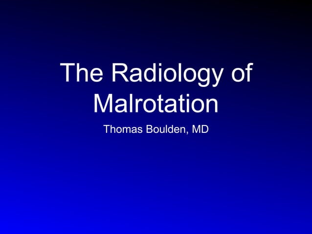 The Radiology of Malrotation | PPT
