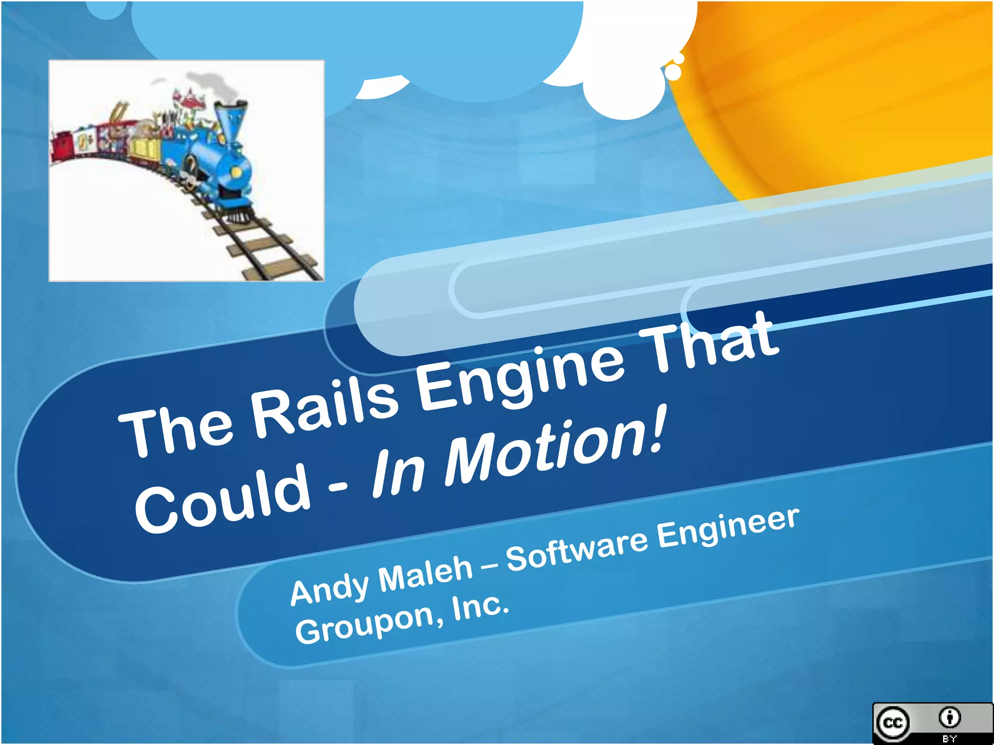 The Rails Engine That Could - In Motion | PPT
