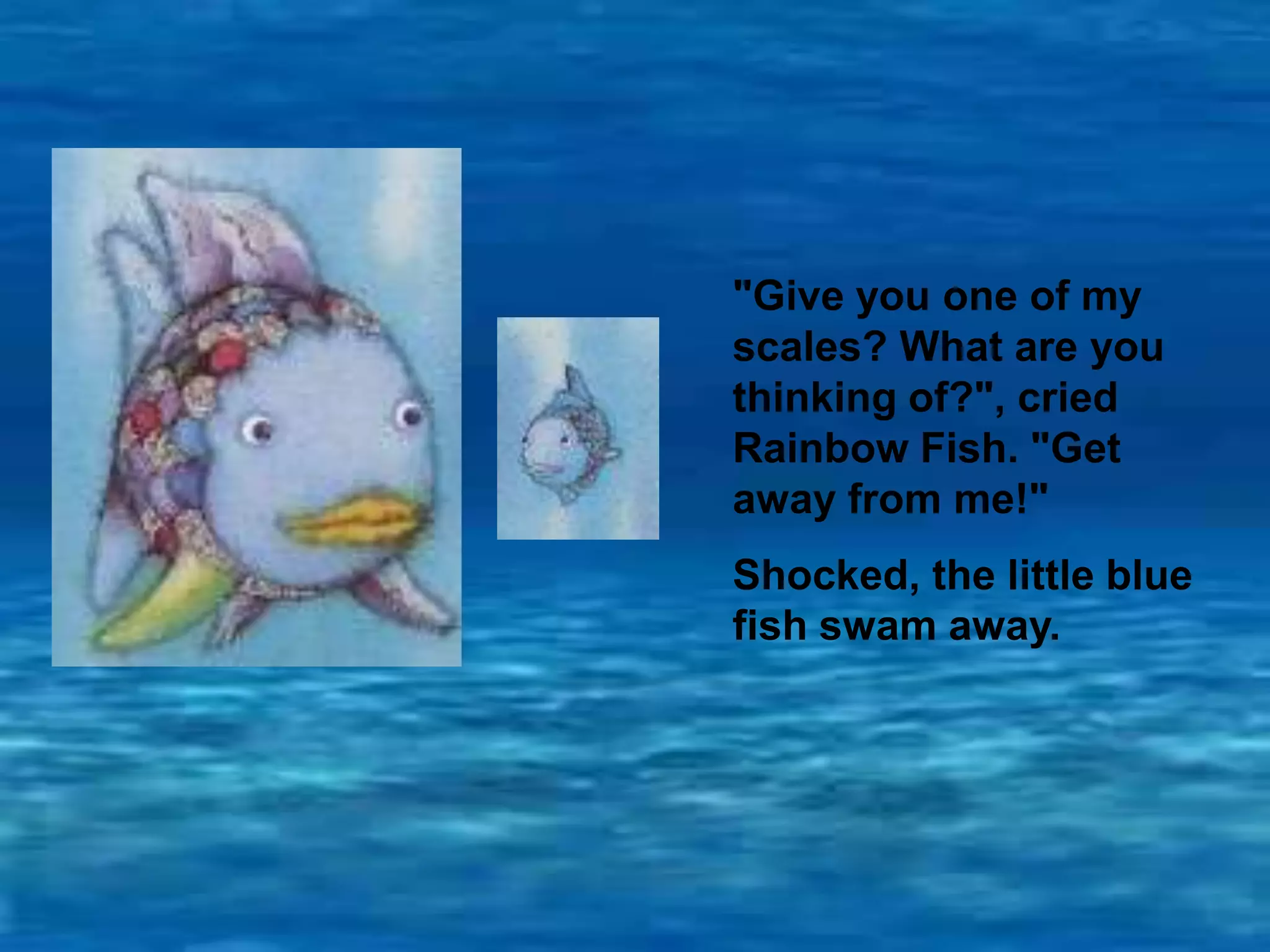 The Rainbow fish story. How else could Rainbow fish make friends ? | PPT