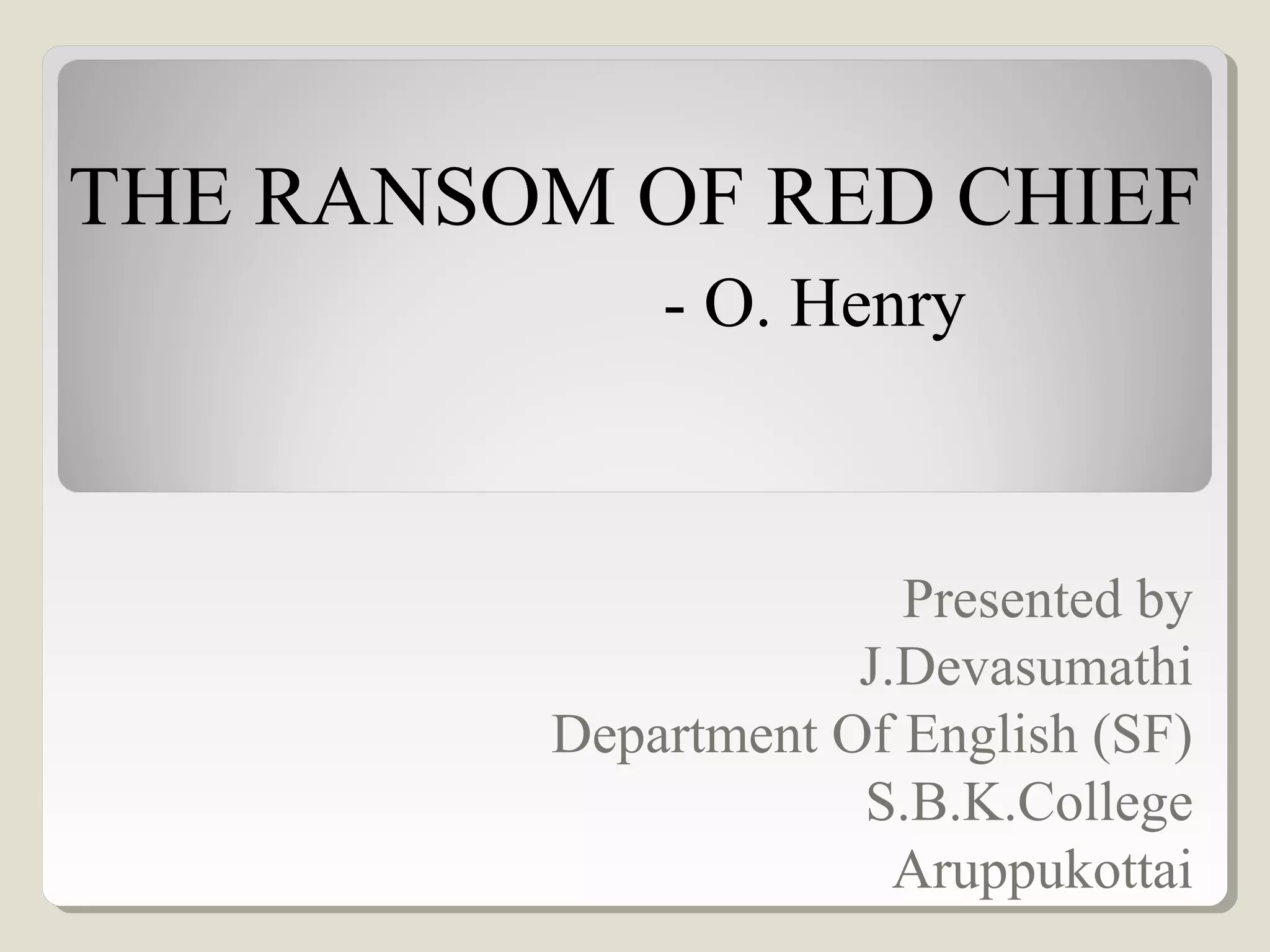 The ransom of red chief | PPT