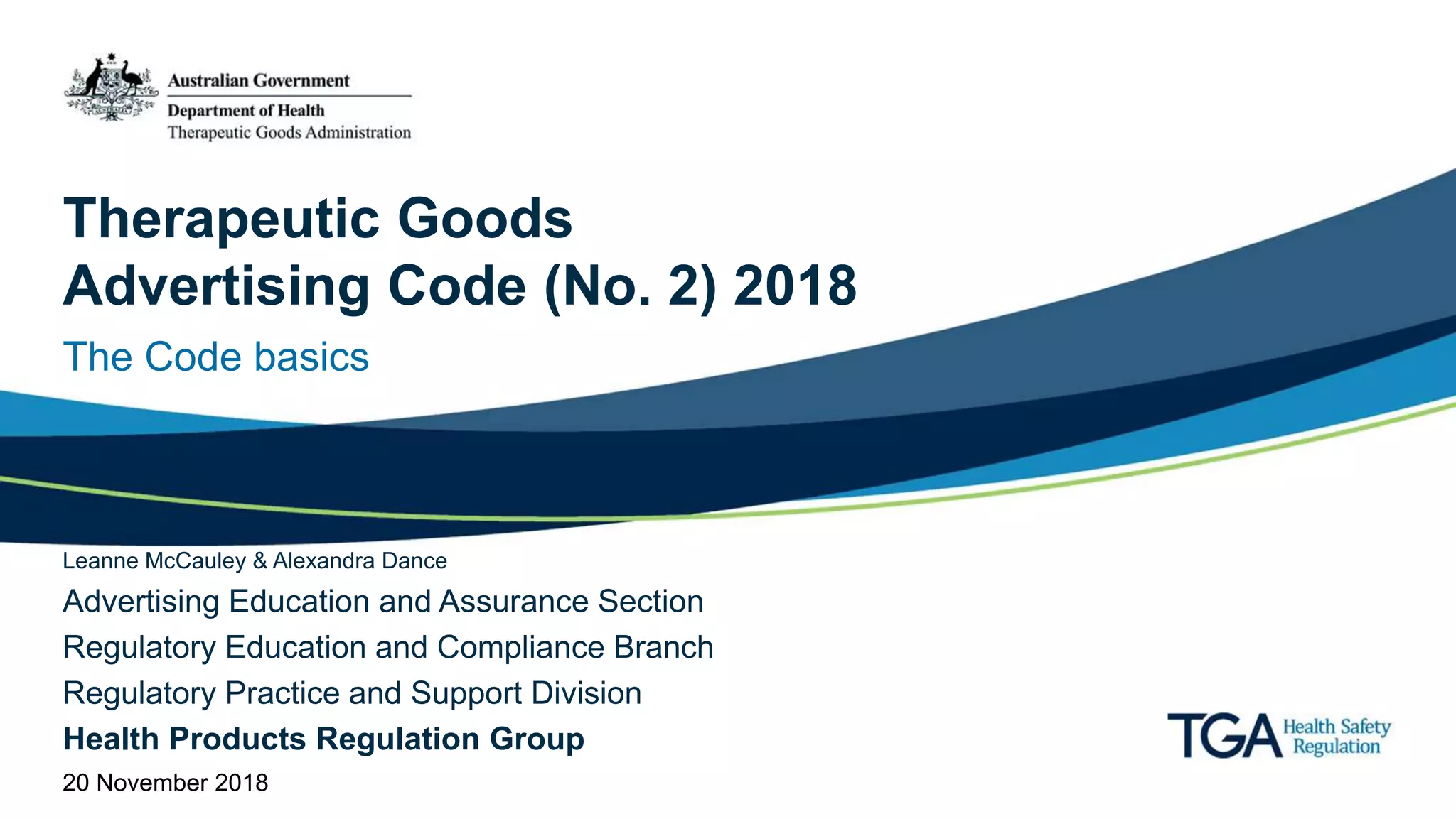 TGA presentation: Therapeutic Goods Advertising Code (No. 2) 2018 - The Code basics - 20 ...