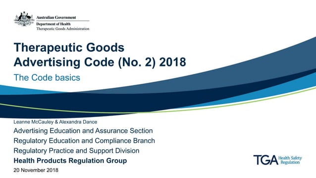 TGA presentation: Therapeutic Goods Advertising Code (No. 2) 2018 - The Code basics - 20 ...