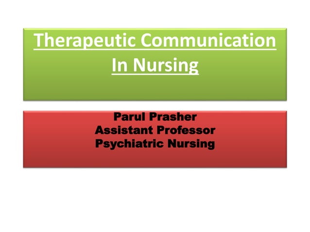 Therapeutic Communication In Nursing.pptx