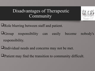 THERAPEUTIC COMMUNITY.pptx Mental Health Nursing | PPTX