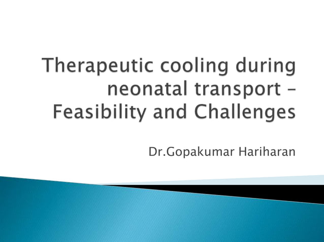 Therapeutic cooling during neonatal transport | PPTX