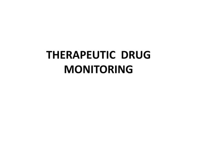 Therapeutic drug monitoring | PPTX