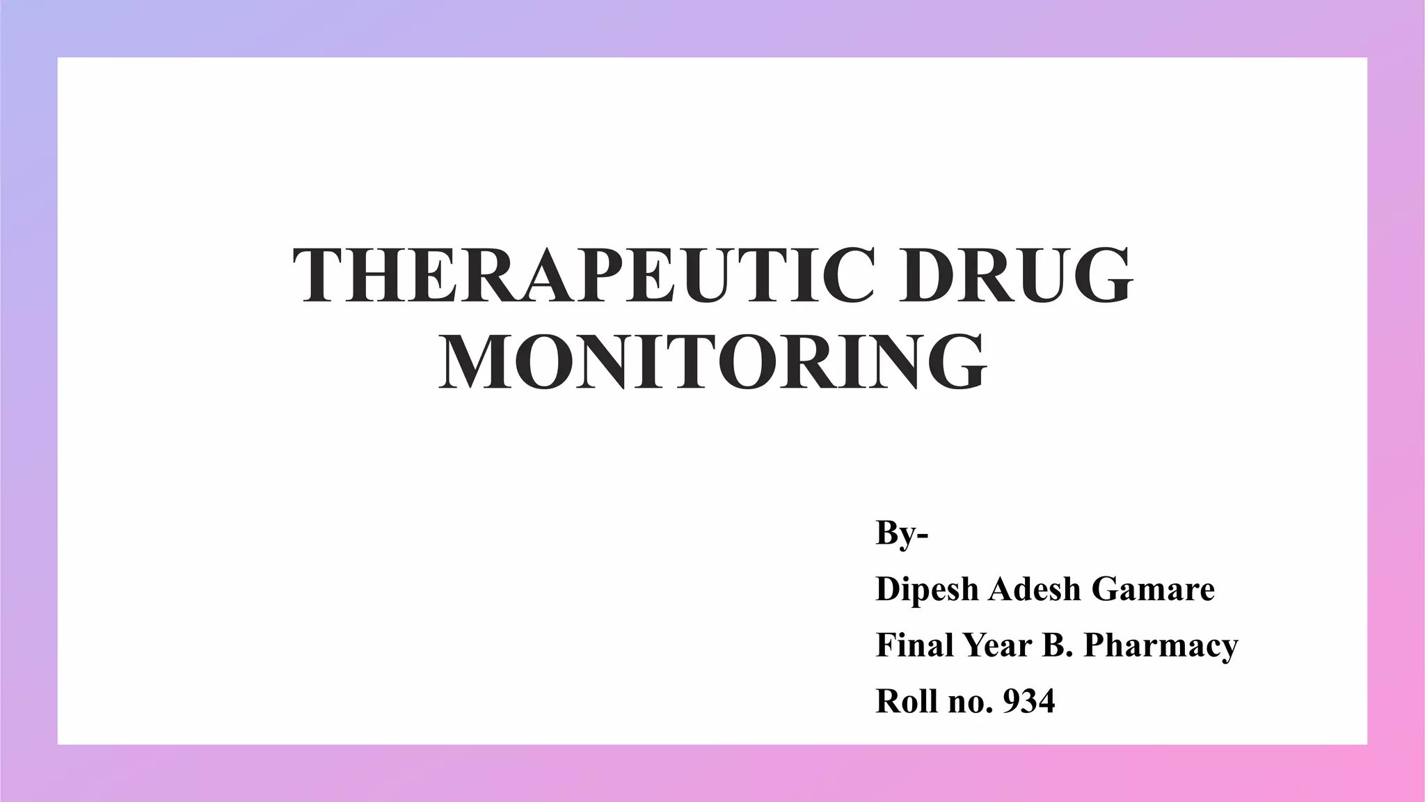 Therapeutic Drug Monitoring.pptx
