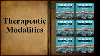 Therapeutic Modalities for Enhancing capability of a human | PPTX
