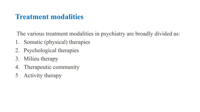 THERAPEUTIC MODALITIES IN PSYCHIATRY.pptx | Mental Health | Diseases ...