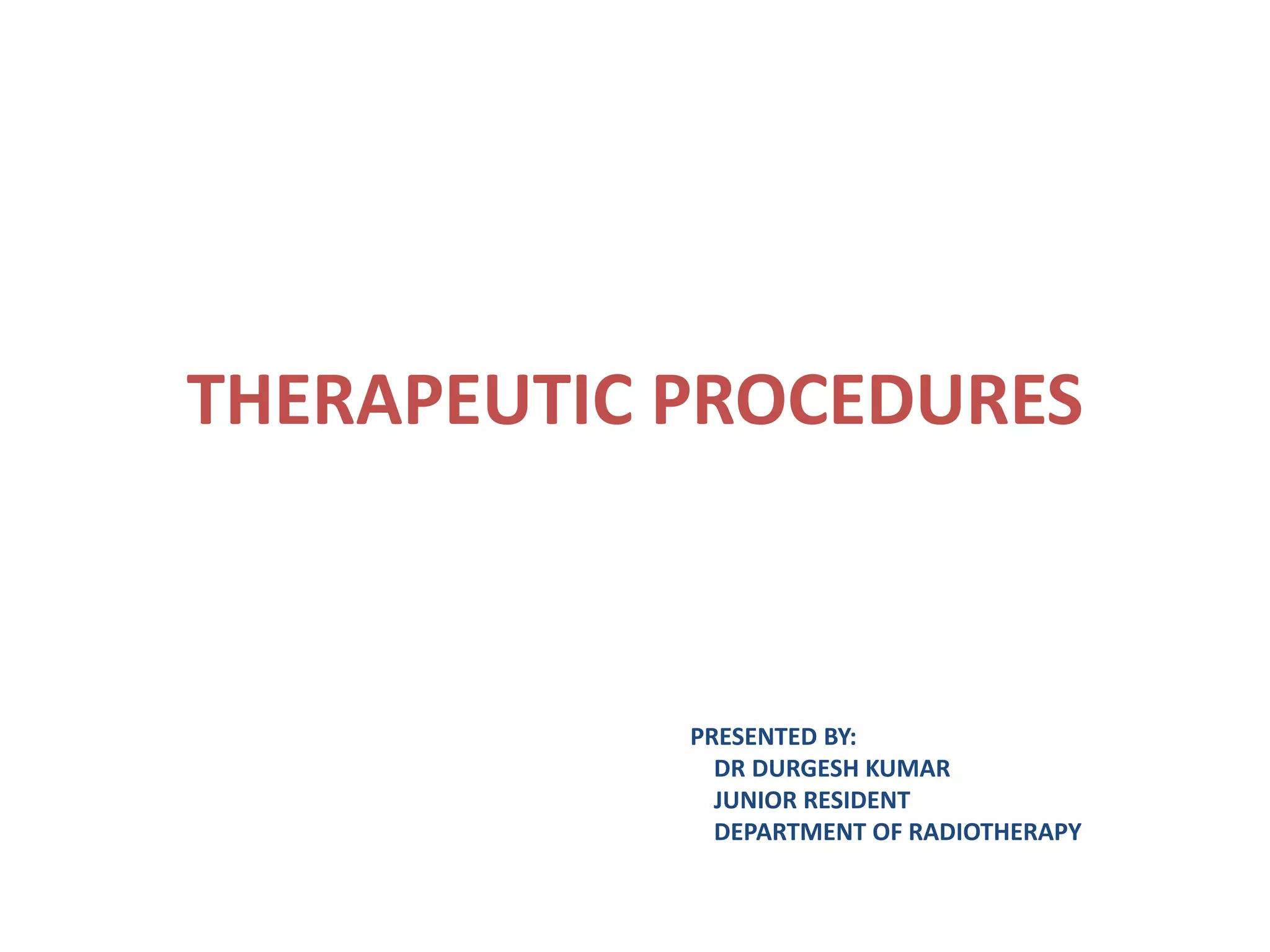 Therapeutic procedures | PPTX