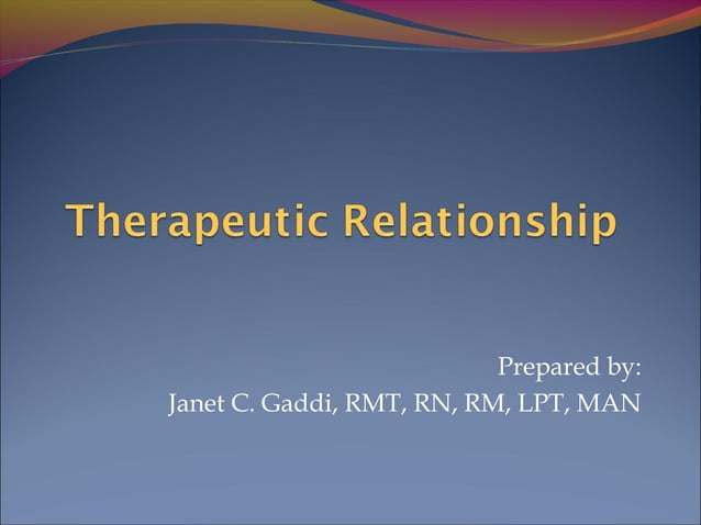 Therapeutic Relationship Ppt Ppt