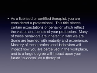 Therapeutic Resources - Being Versus Acting Like A Professional | PPT