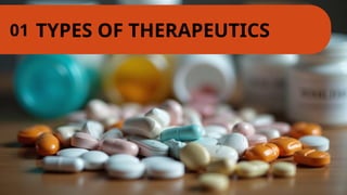 Therapeutics tretment types , rational .pptx