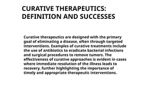 Therapeutics tretment types , rational .pptx