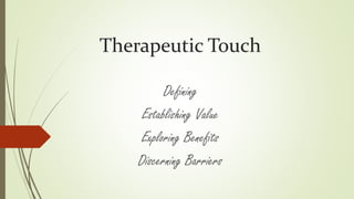 Therapeutic touch | PPTX