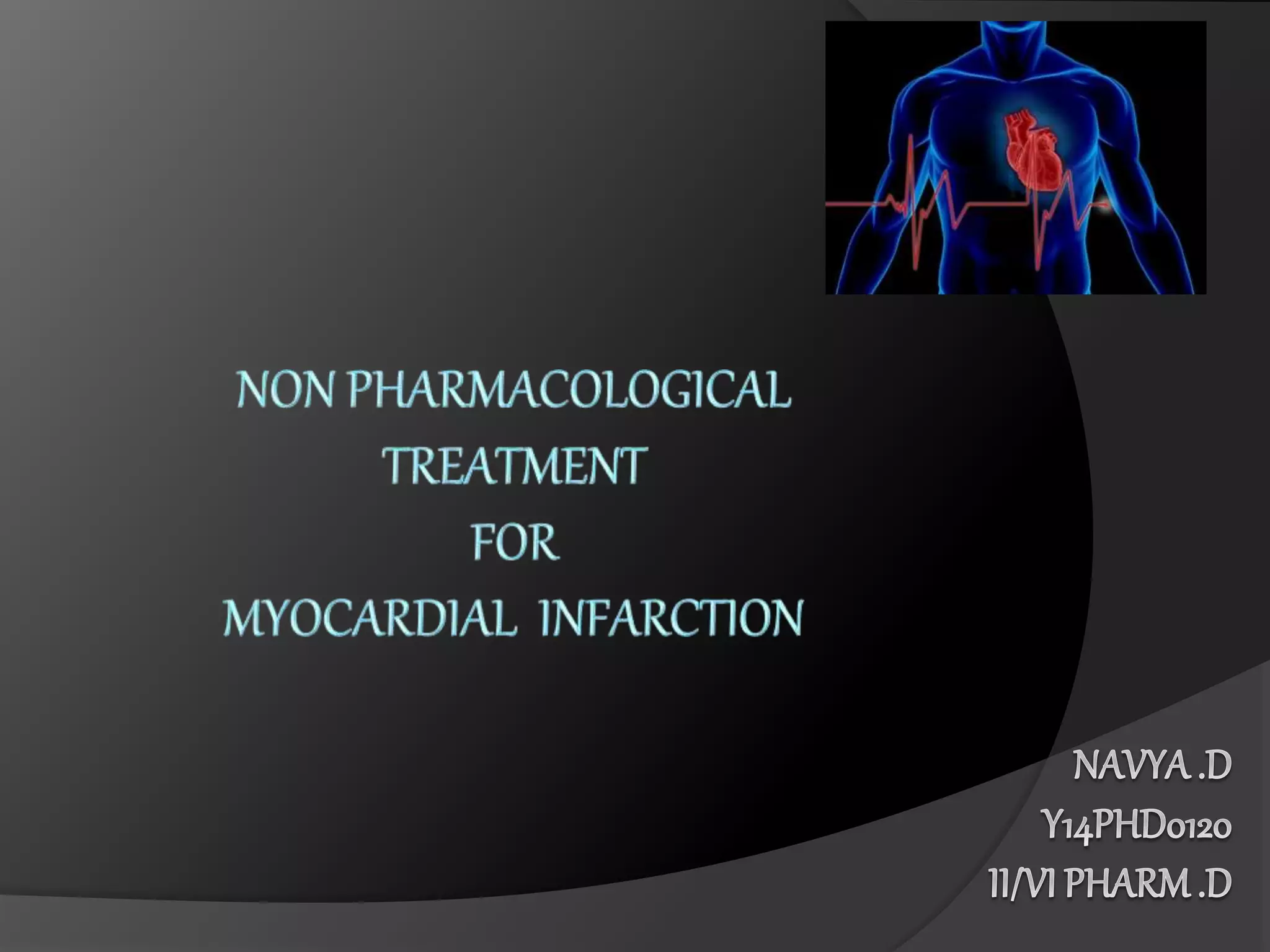 non pharmacological treatment for myocardial infarction | PPTX