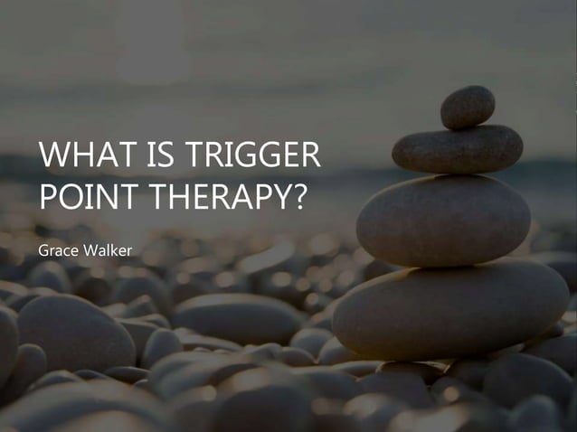 What Is Trigger Point Therapy? | PPT