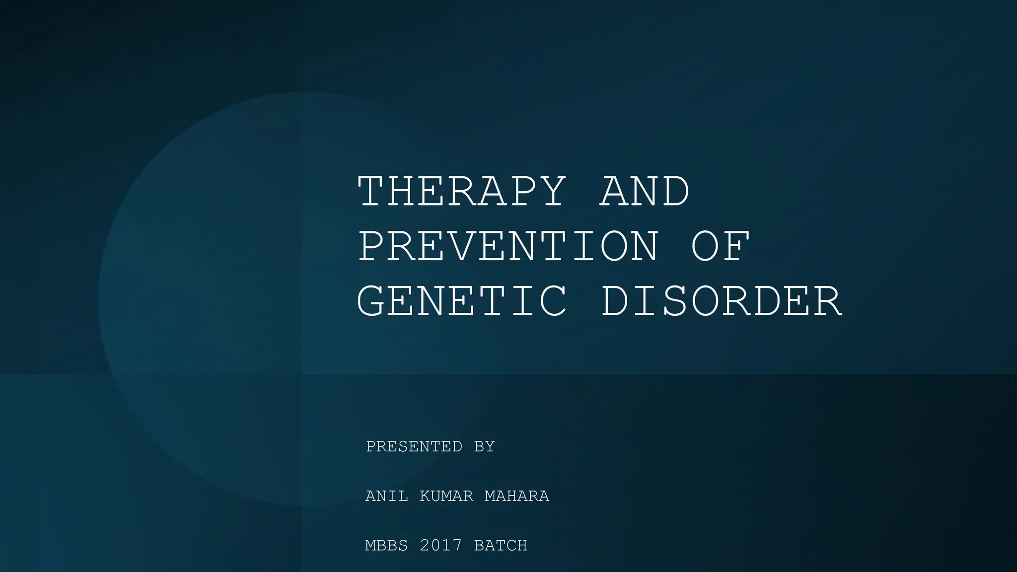 THERAPY AND PREVENTION OF GENETIC DISORDER.pptx