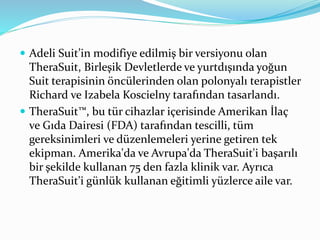 Therasuit Adeli Suit Uzay Terapi Theratogs | PPTX