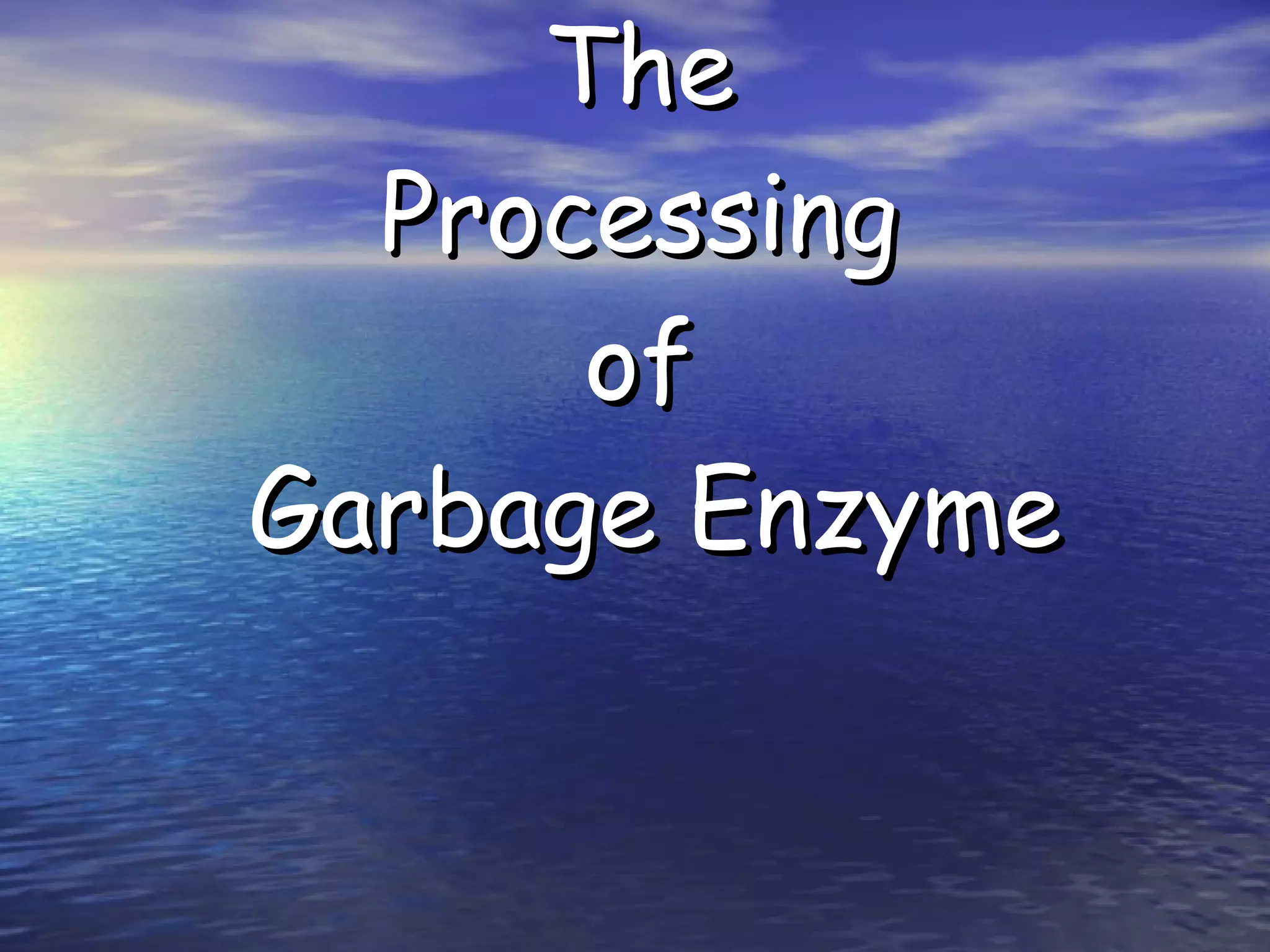 The Ratio of Garbage Enzyme | PPT | Chemistry | Science