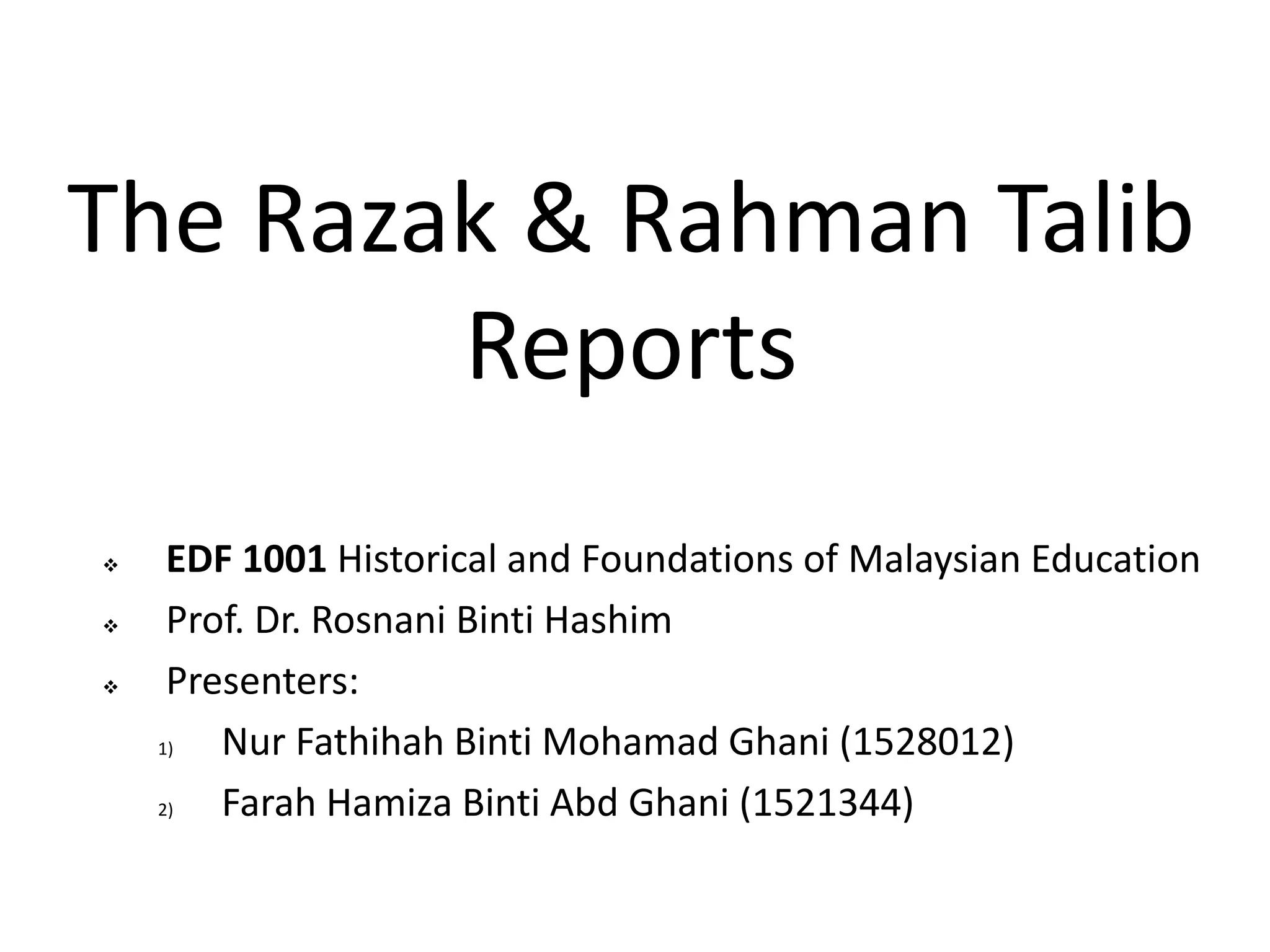 The Razak, Rahman Talib & The Educational Act Reports | PPTX
