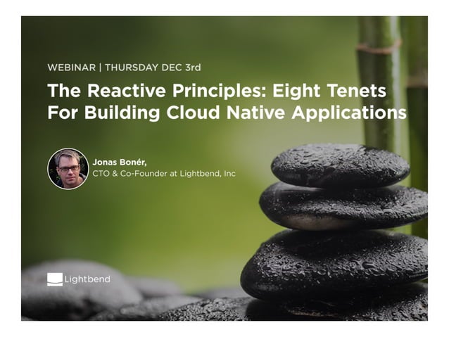 The Reactive Principles: Eight Tenets For Building Cloud Native Applications | PPT