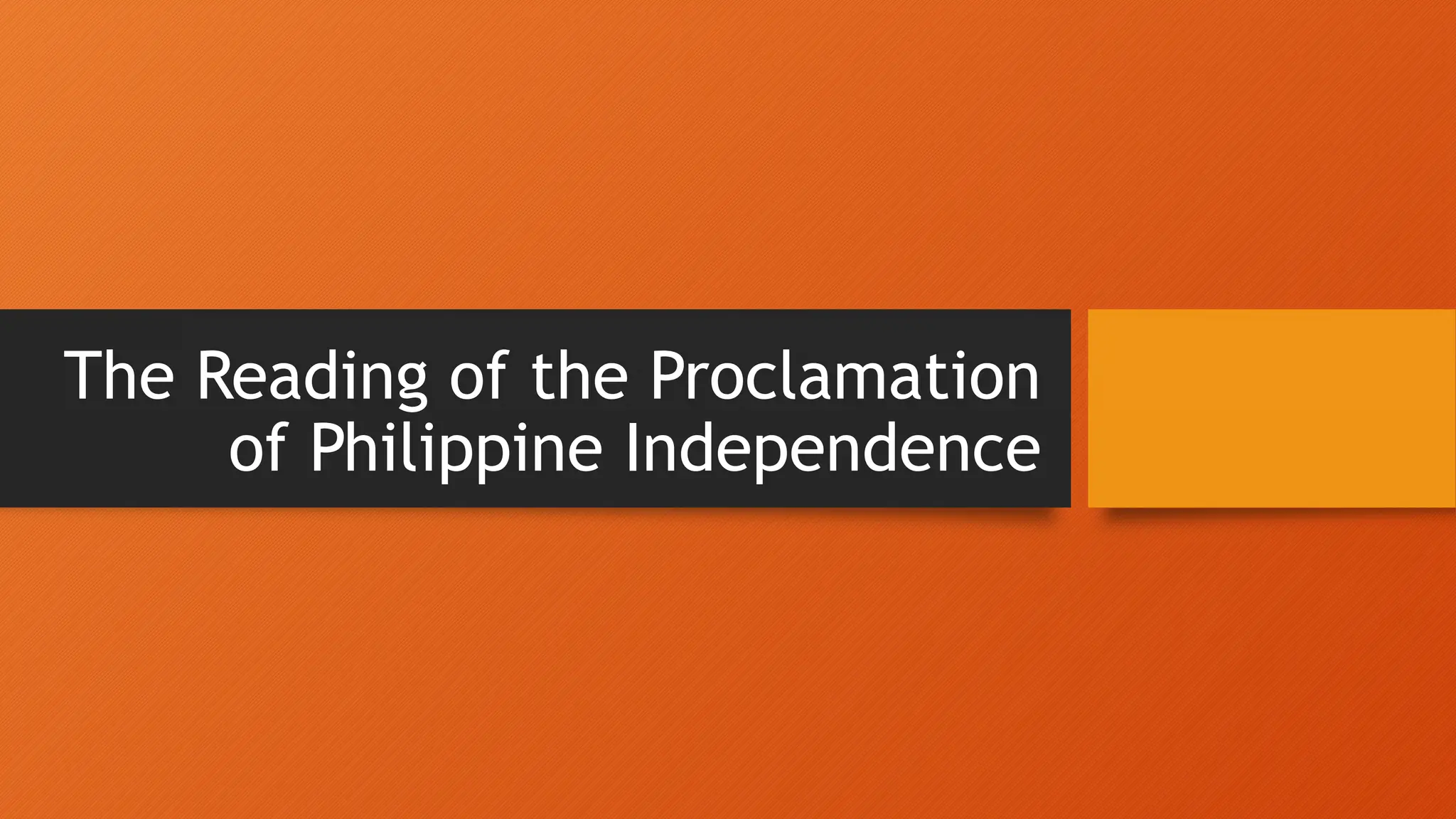The Reading of the Proclamation of Philippine Independence | PPTX
