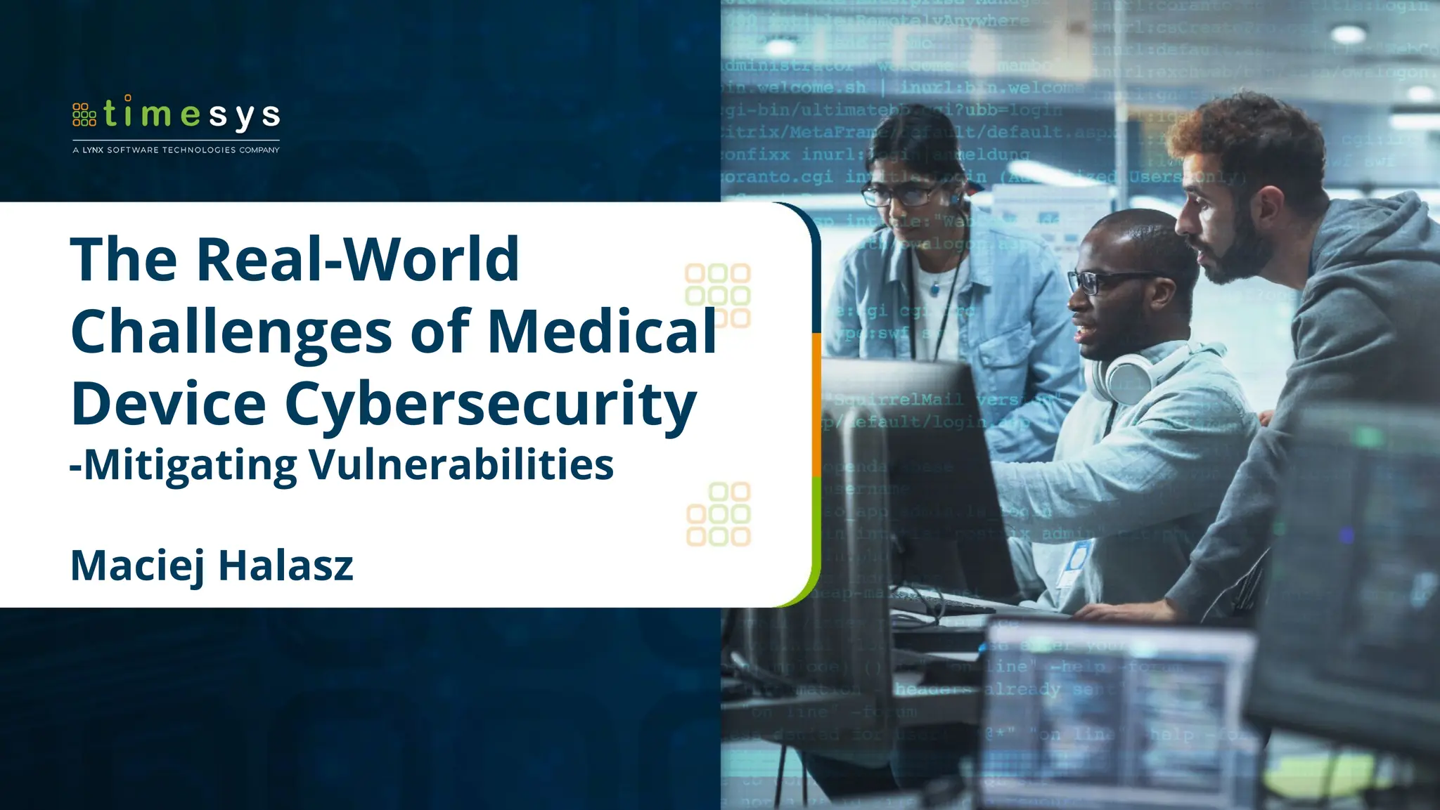 The Real-World Challenges of Medical Device Cybersecurity- Mitigating Vulnerabilities - Webinar ...