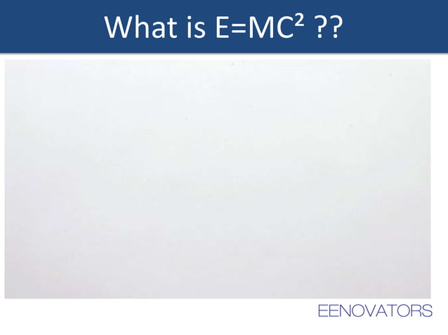 The real e=mc2 presentation | PPTX