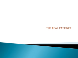 The real patience | PPT