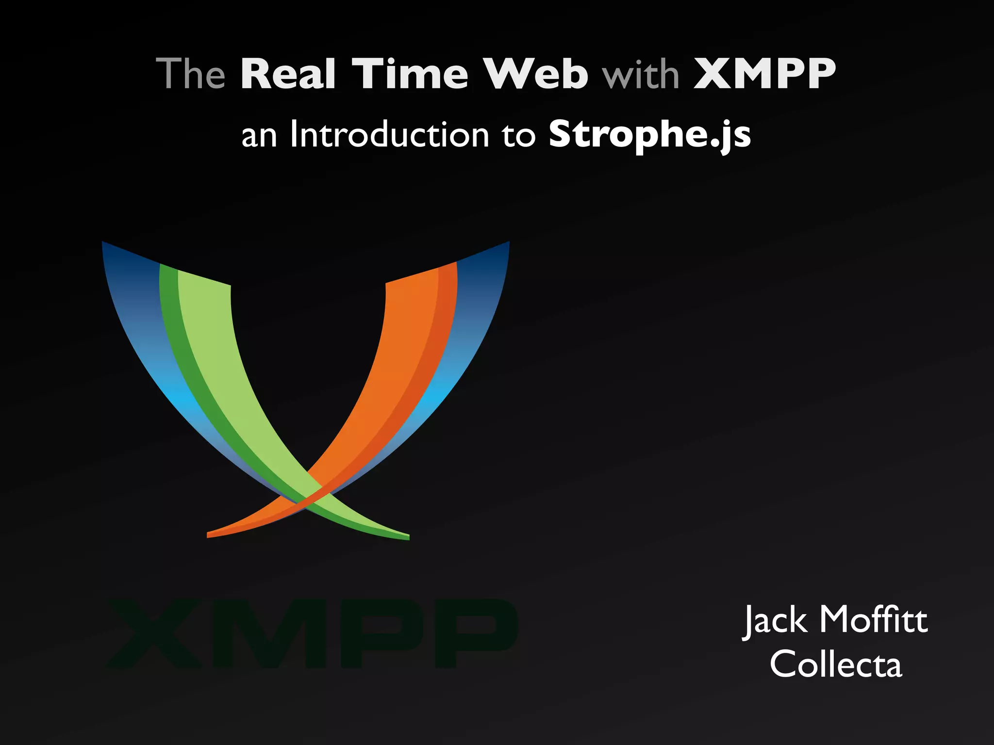 The Real Time Web with XMPP | PPT