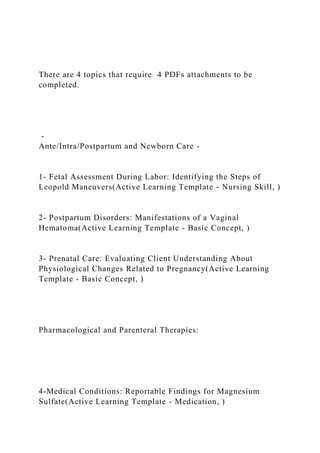 There are 4 topics that require 4 PDFs attachments to be comple.docx