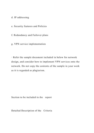 There are two areas to consider for VPN network design in this assig ...