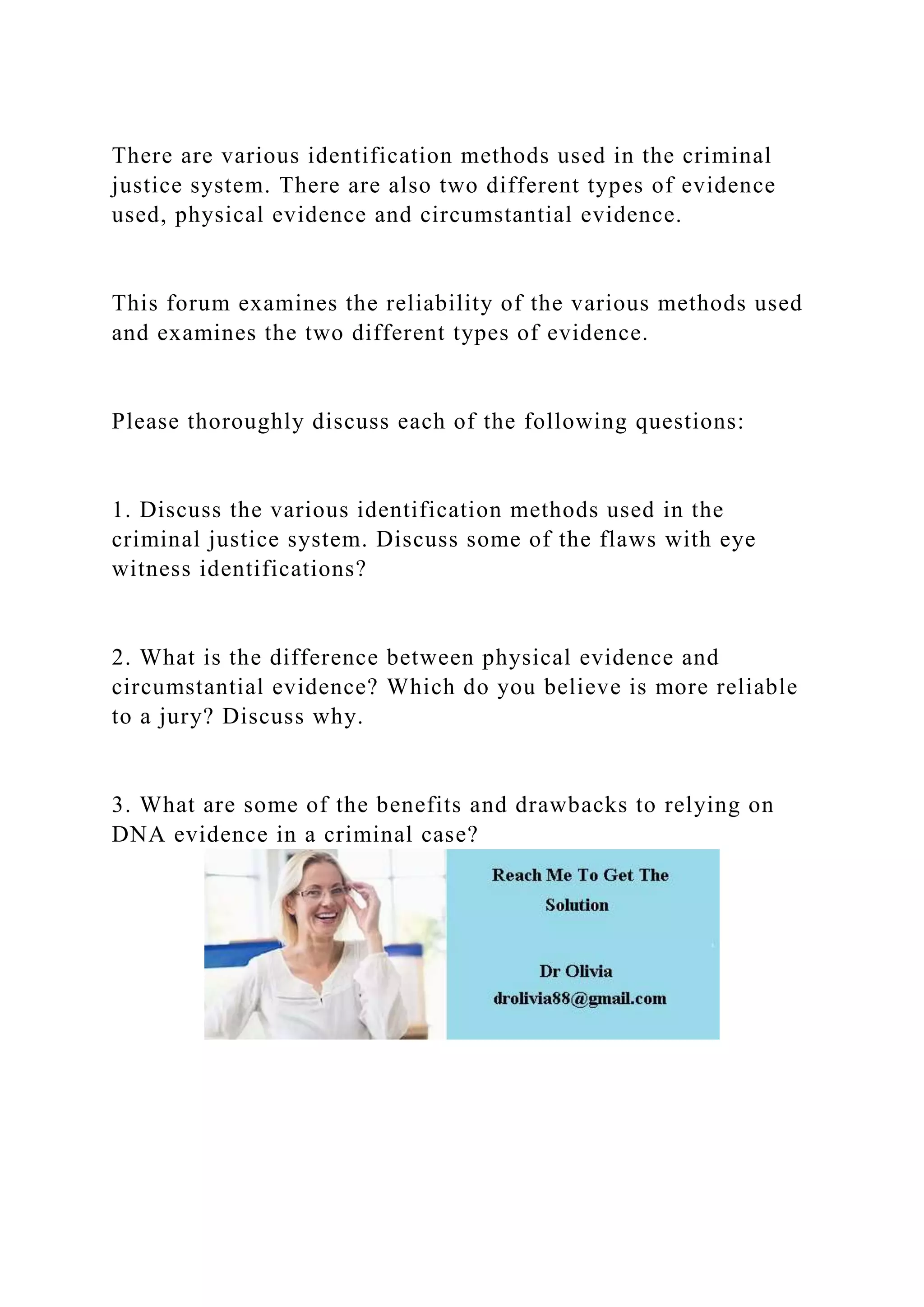 There are various identification methods used in the criminal justic ...