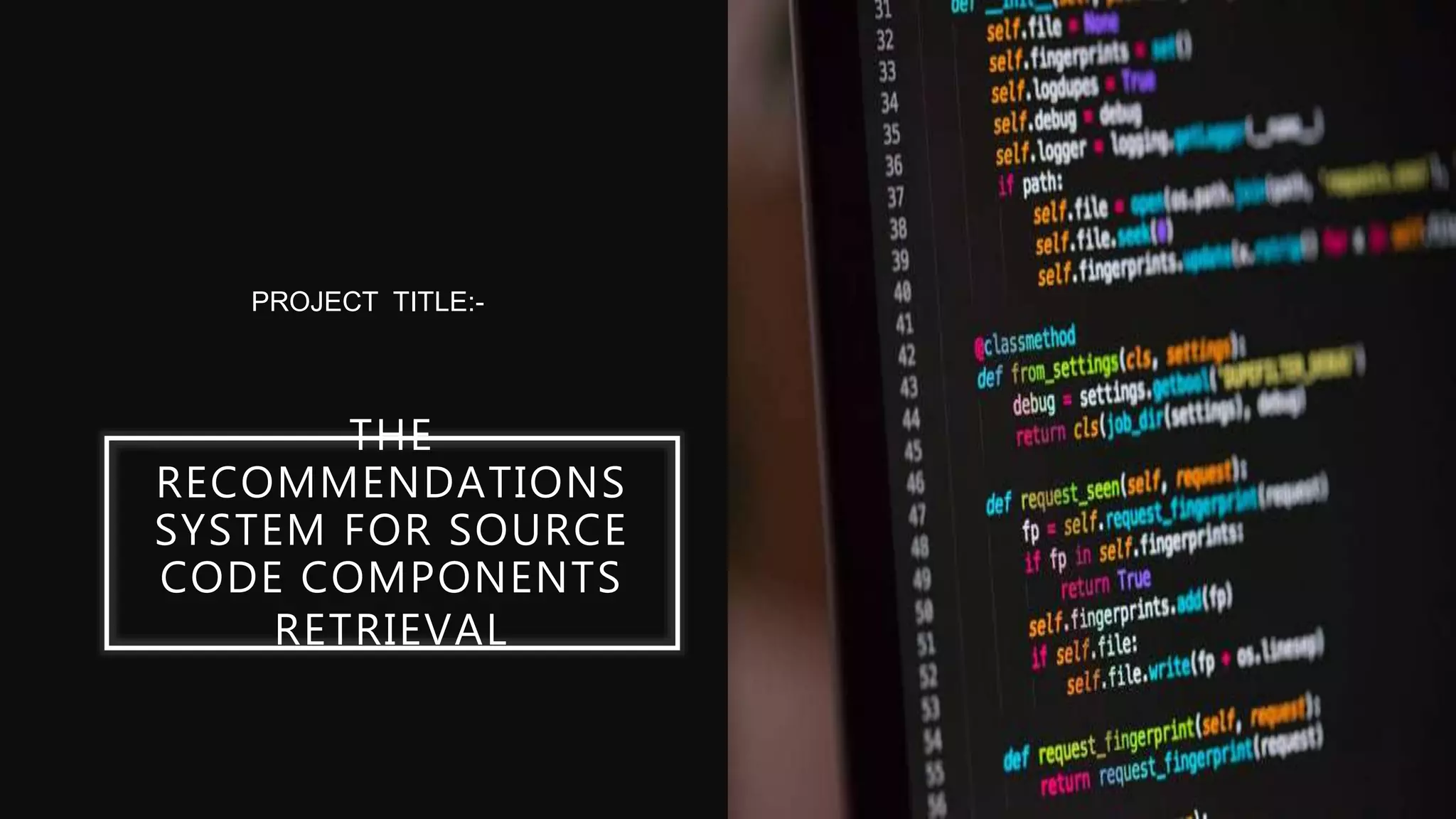 The recommendations system for source code components retrieval | PPT