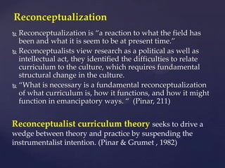 The ‘reconceptualization’ of curriculum studies | PPTX
