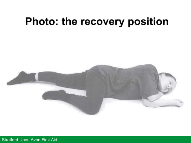 The recovery position | PPTX | First Aid | Injuries