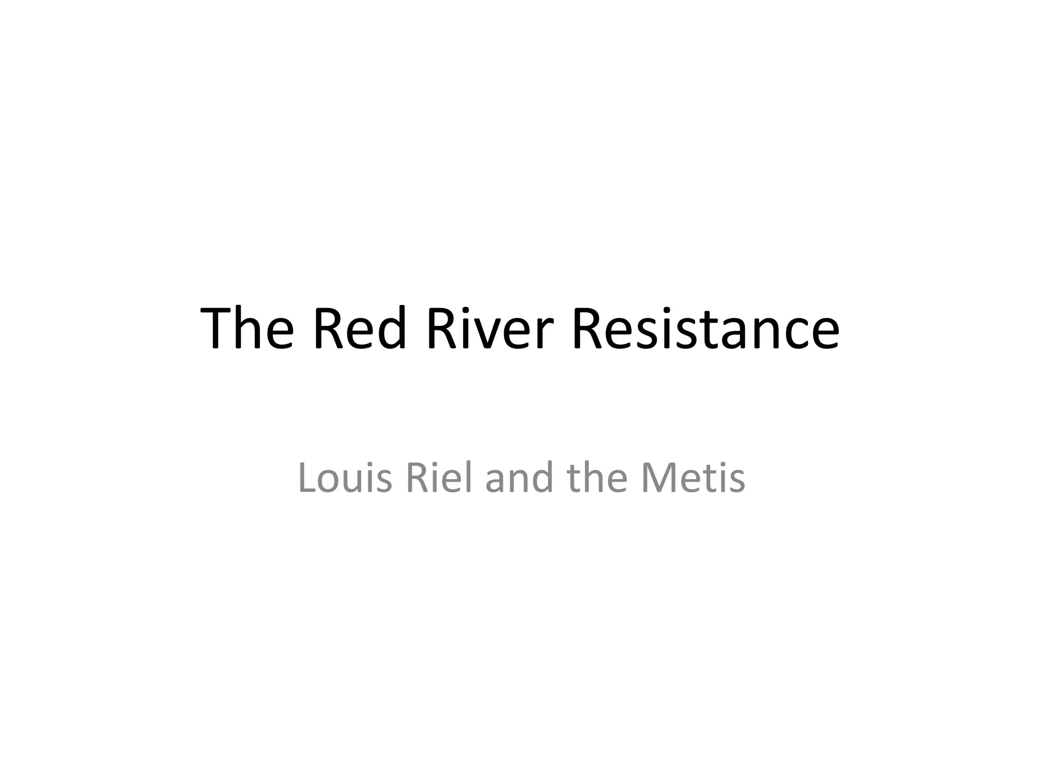 The Red River Rebellion.pptx