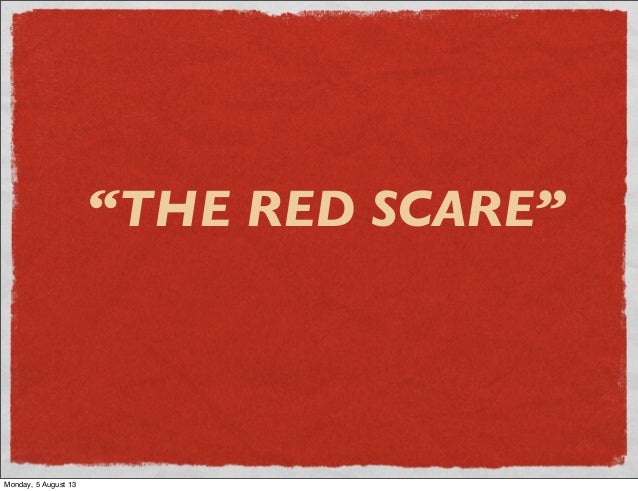 The red scare