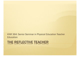The Reflective Teacher | PDF