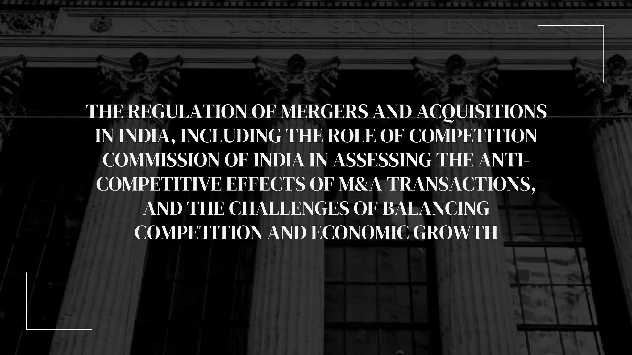 THE REGULATION OF MERGERS AND ACQUISITIONS IN INDIA.pptx