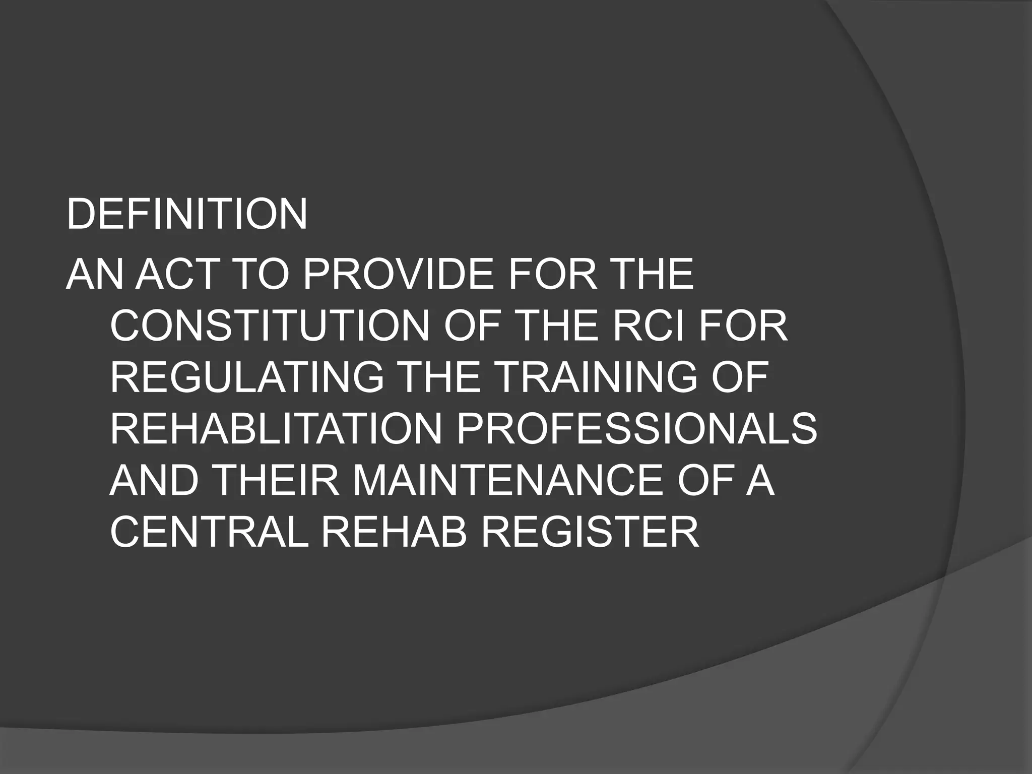 THE REHABLITATION COUNCIL OF INDIA ACT 1992 1ST.pptx
