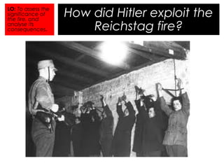 The Reichstag Fire & the Enabling Act | PPT