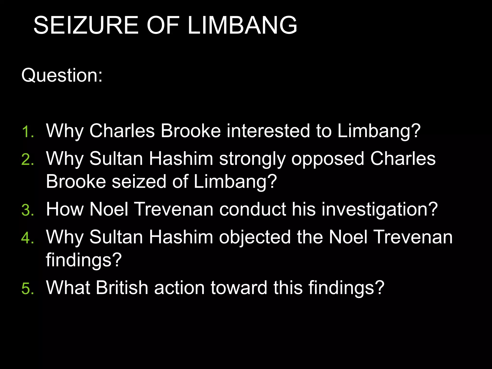 The reign of sultan hashim, protection, seizure of limbang | PPTX