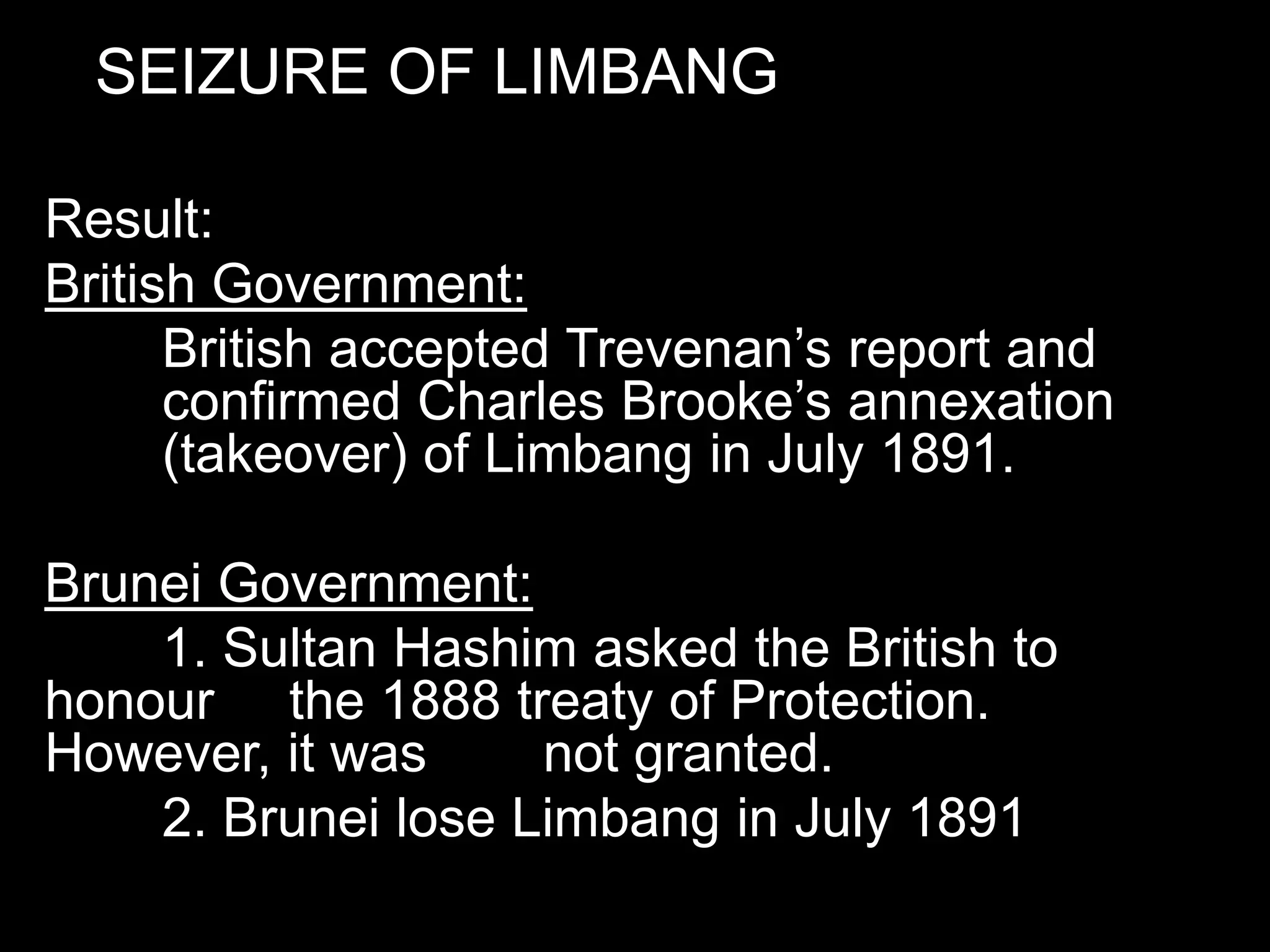 The reign of sultan hashim, protection, seizure of limbang | PPTX
