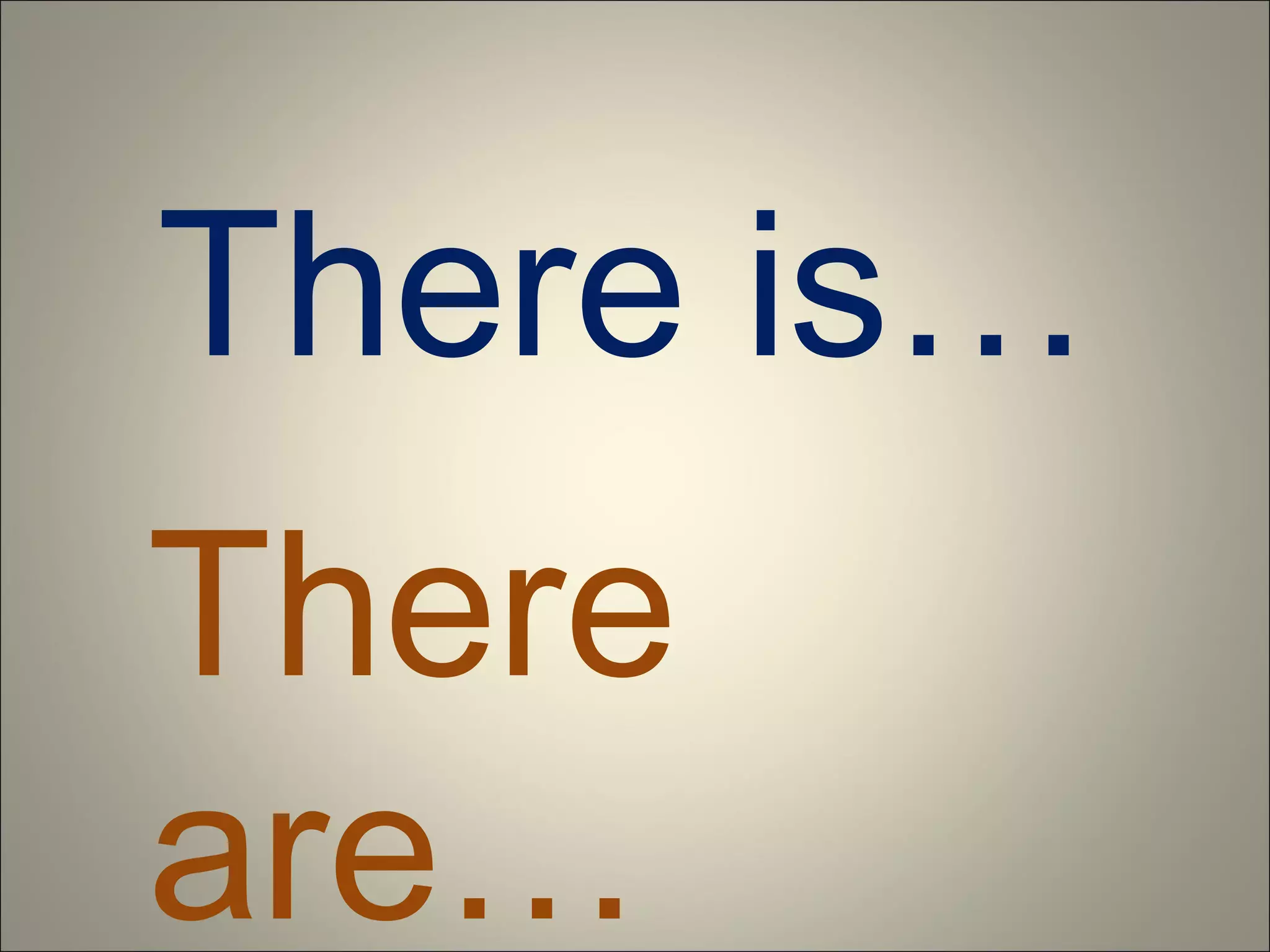 There is there are | PPT