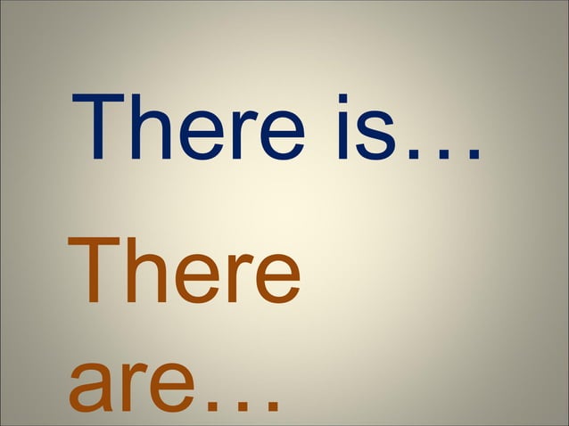 There is there are | PPT
