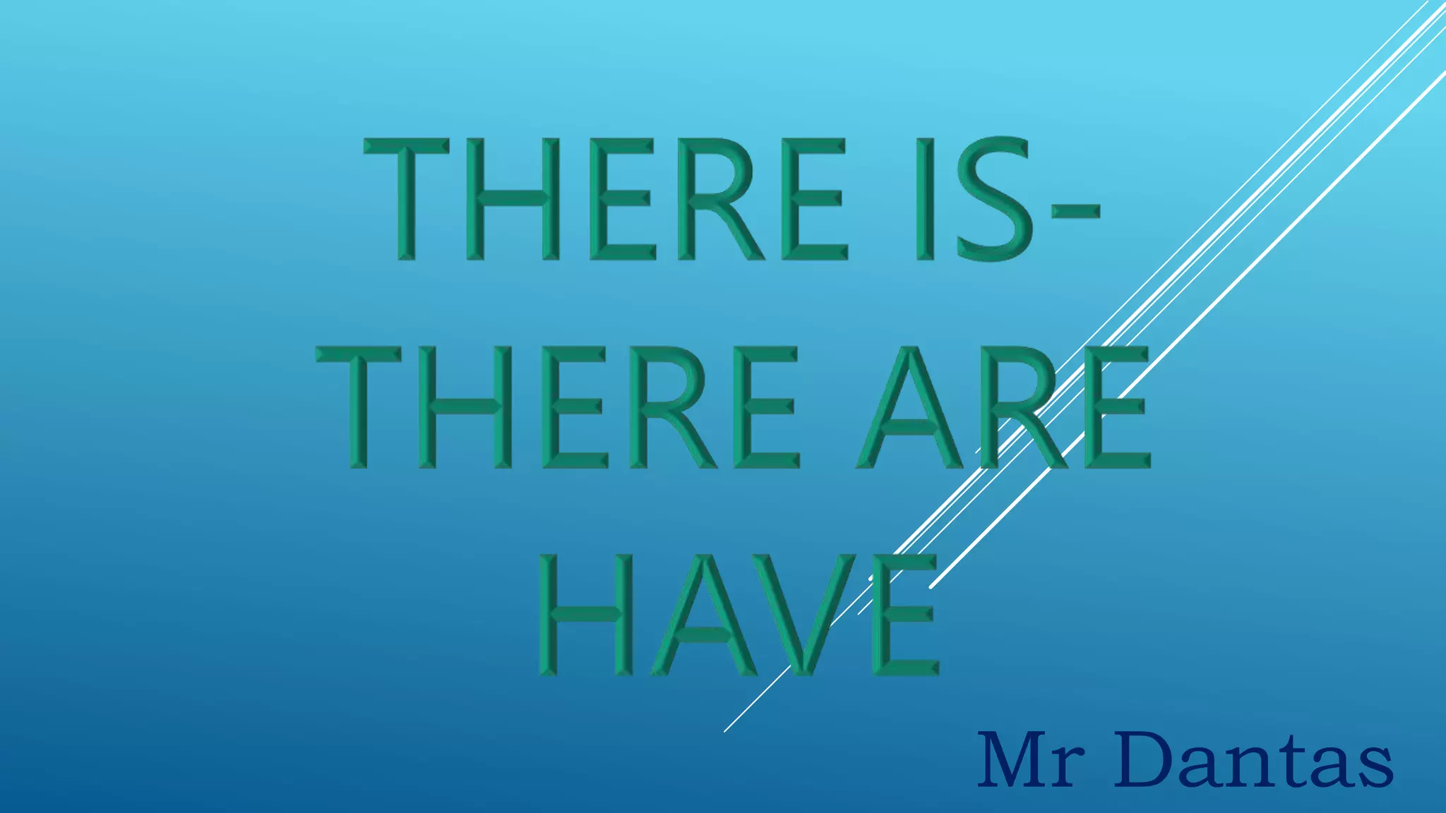 There is - There are - have-has.pptx