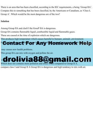 There is an area that has been classified, according to the IEC requ ...